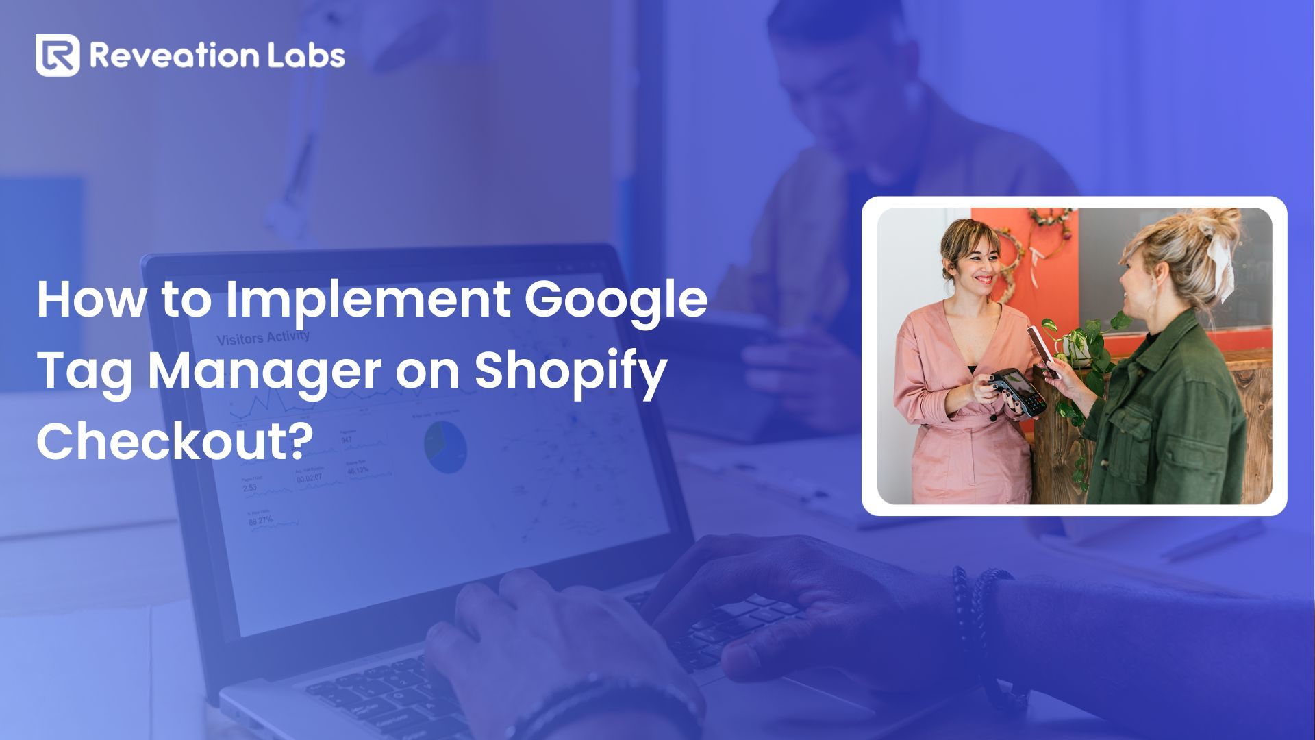 How to Implement Google Tag Manager on Shopify Checkout Page – GTM Tutorial