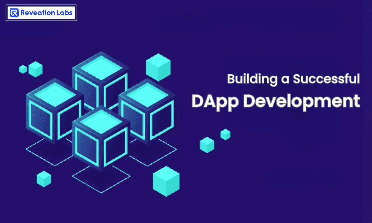 Building a Successful DApp Development- Reveation Labs