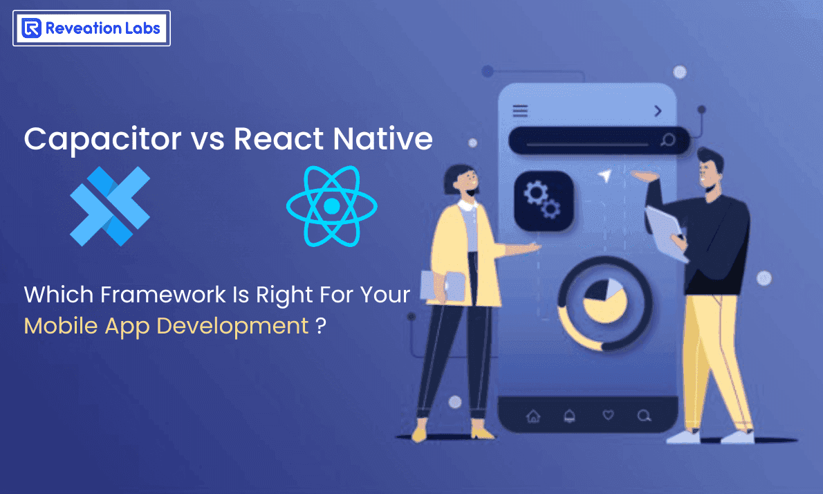 Capacitor vs React Native - Reveation Labs