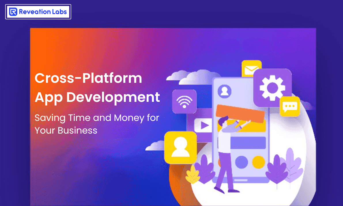 Cross-Platform App Development- Reveation Labs