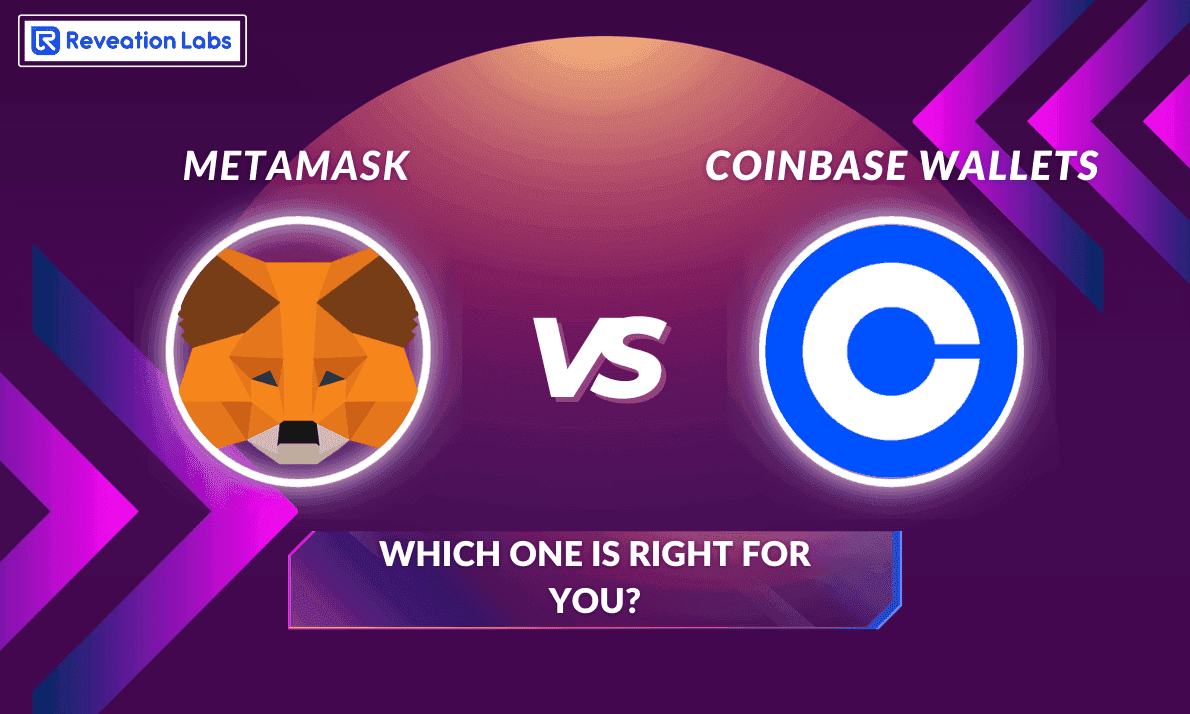 Metamask vs Coinbase Wallets- Reveation Labs