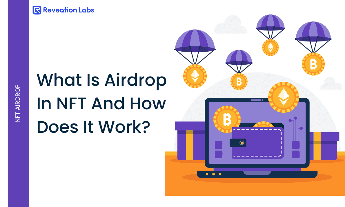What Is AirDrop In NFT And How Does It Work? - Reveation Labs