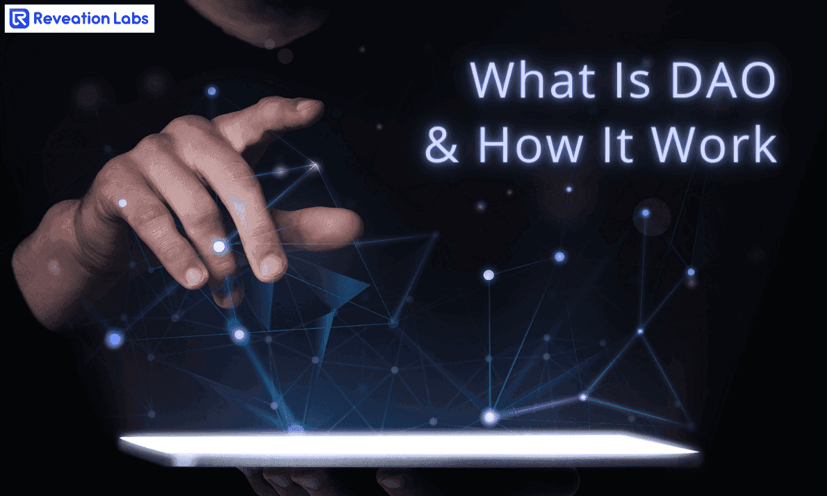 What is DAO and How Does It Work? - Reveation Labs