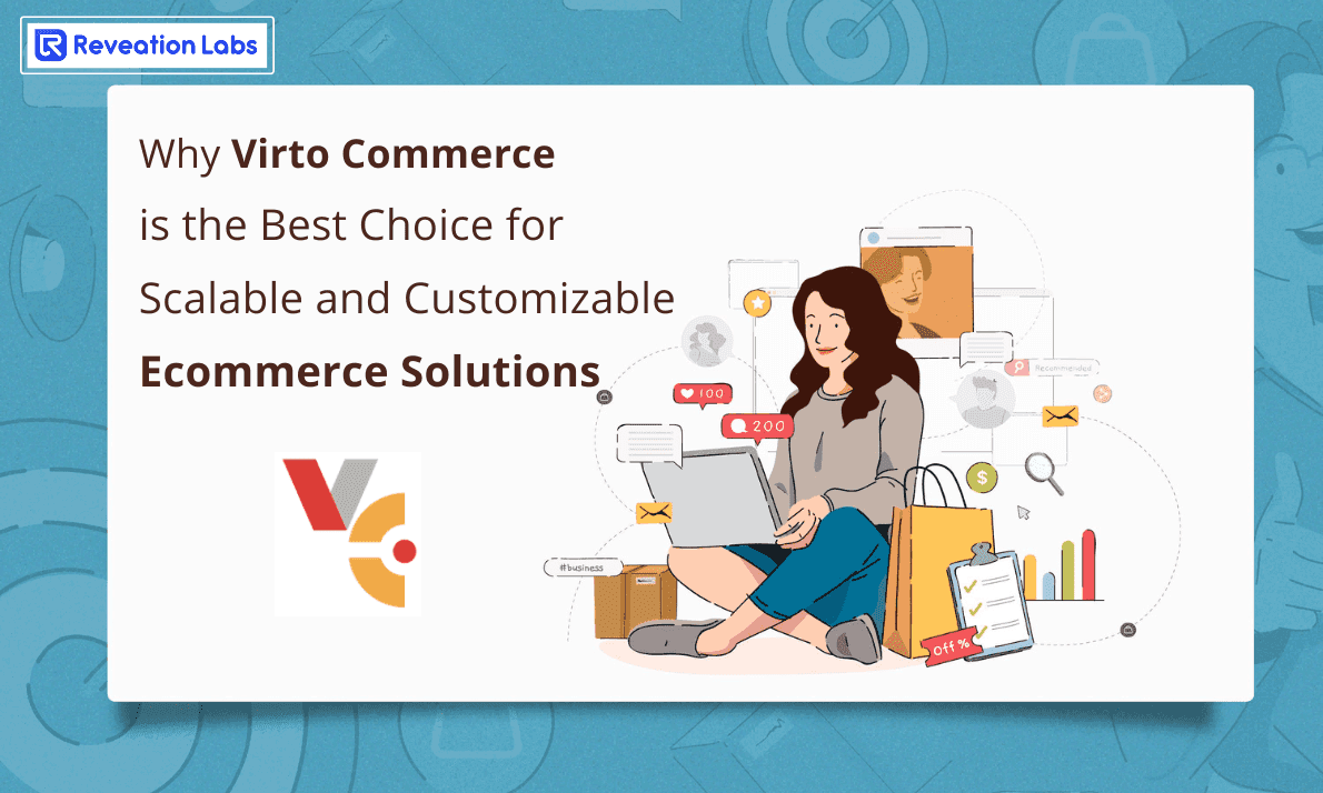 Virto Commerce is the Best Choice for E-Commerce Solutions- Reveation Labs